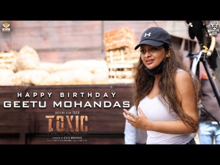 Toxic team celebrates Geetu Mohandas b'day with BTS video - News Today ...